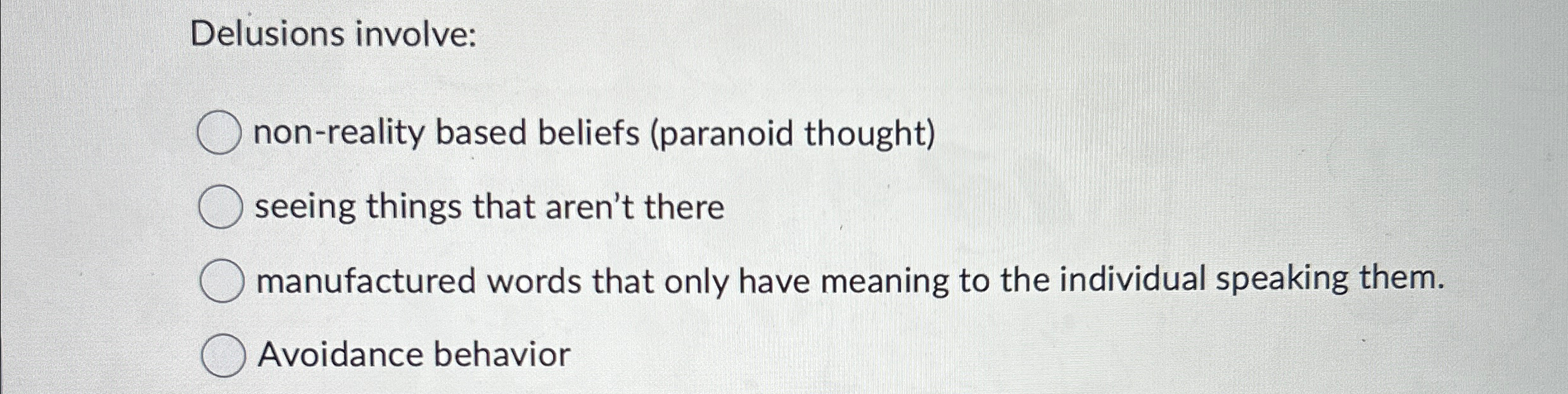 Solved Delusions involve:non-reality based beliefs (paranoid | Chegg.com