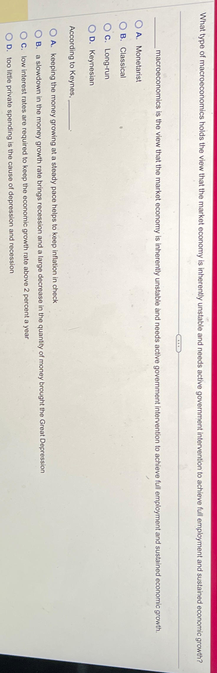 Solved What type of macroeconomics holds the view that the | Chegg.com