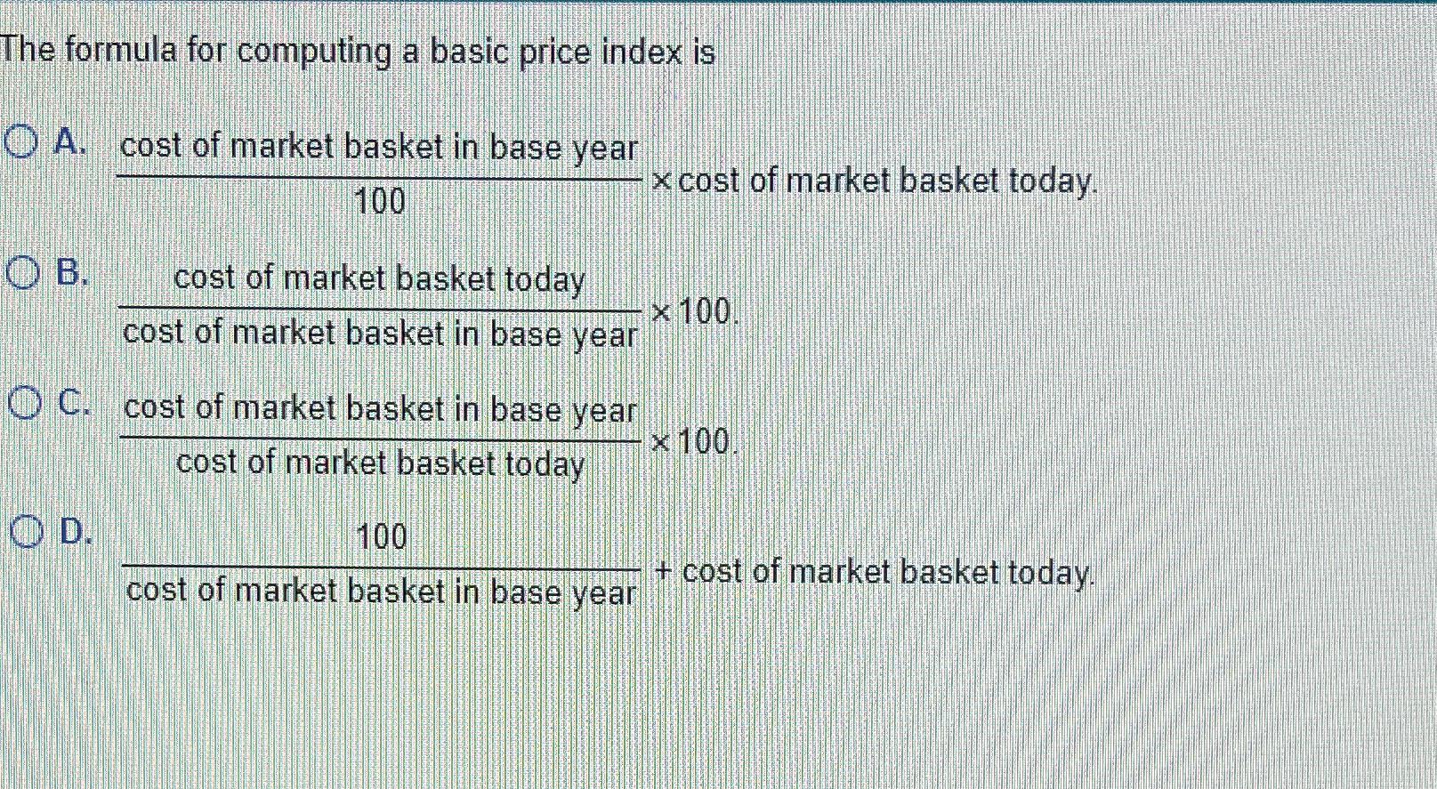 Solved The formula for computing a basic price index isA. | Chegg.com