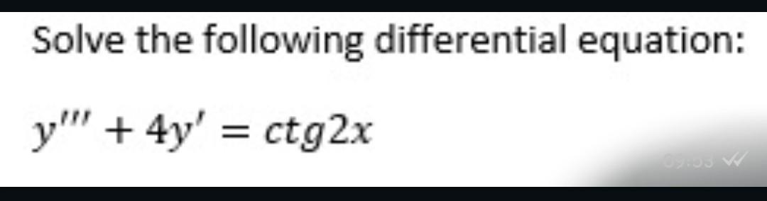 Solved Solve the following differential equation: y'"' + 4y' | Chegg.com