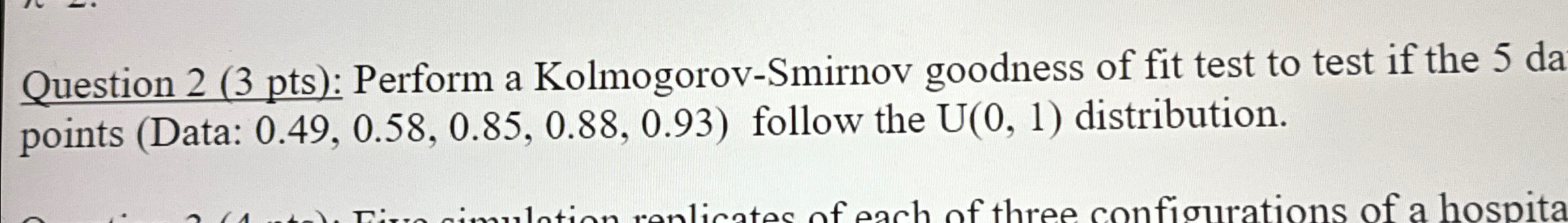Solved Question 2 ( 3 ﻿pts): Perform a Kolmogorov-Smirnov | Chegg.com
