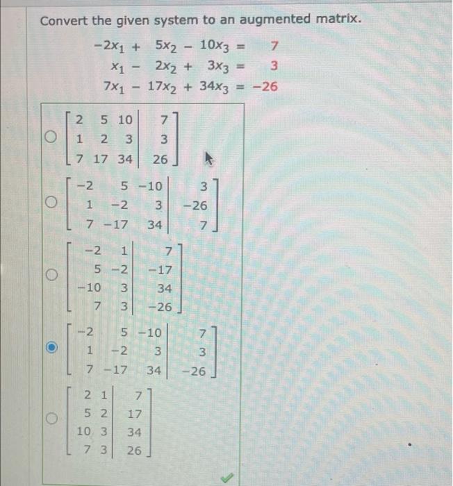 Solved Convert the given system to an augmented matrix. -2x1 | Chegg.com