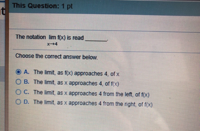 Solved This Question: 1 pt The notation lim f(x) is read X= | Chegg.com