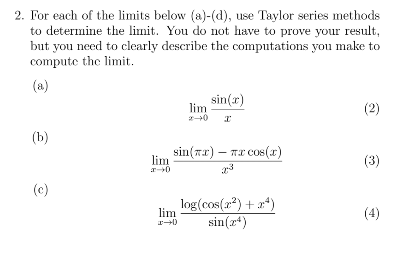 Solved For each of the limits below (a)-(d), ﻿use Taylor | Chegg.com