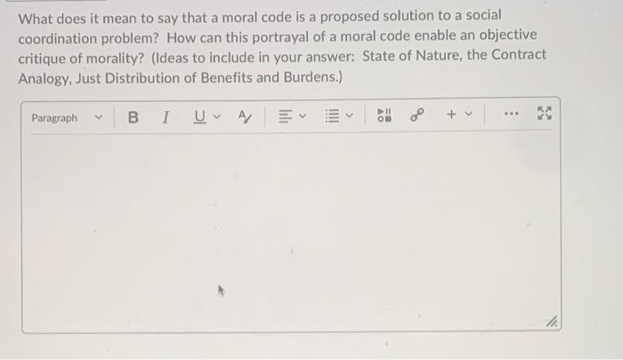 What does it mean to say that a moral code is a | Chegg.com