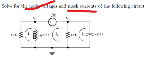 Solved Solve for the node voltages and mesh currents of the | Chegg.com