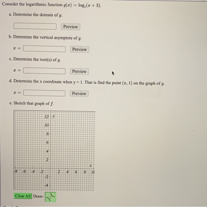 Solved Consider the logarithmic function g(x) = log5 (x + | Chegg.com