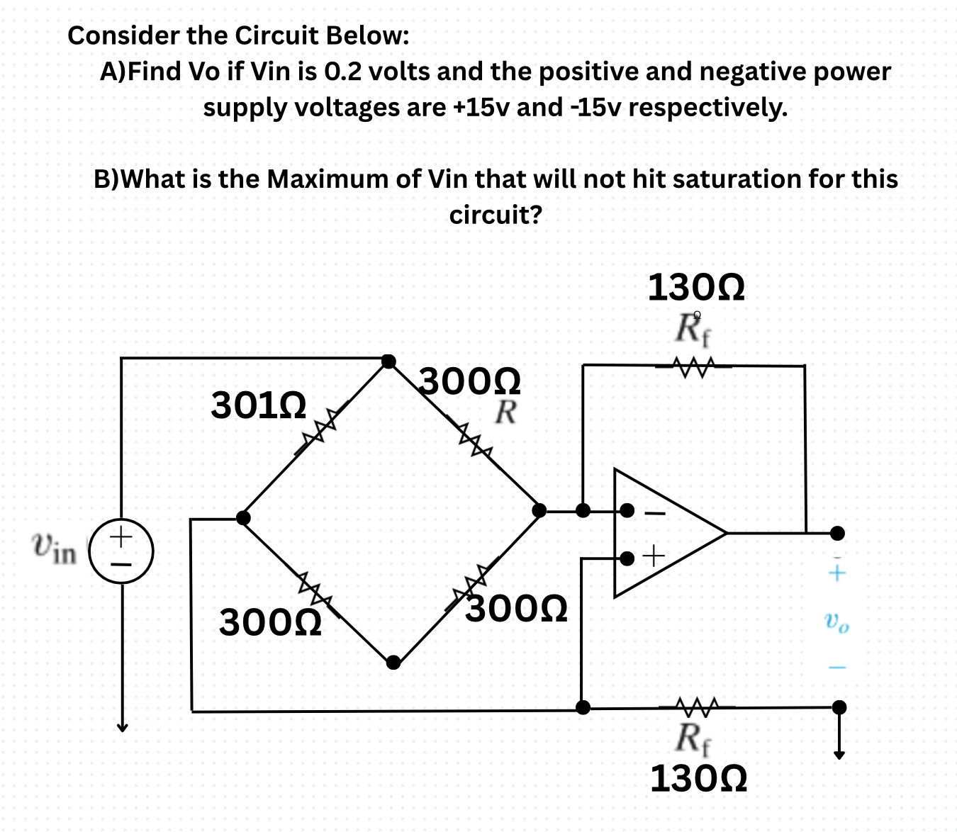 Solved Consider the Circuit Below: A)Find Vo if Vin is 0.2 | Chegg.com