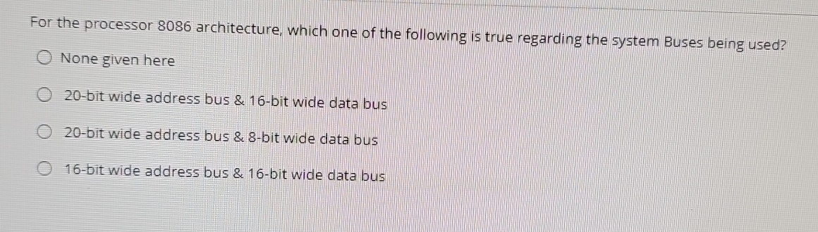 Solved For the processor 8086 ﻿architecture, which one of | Chegg.com