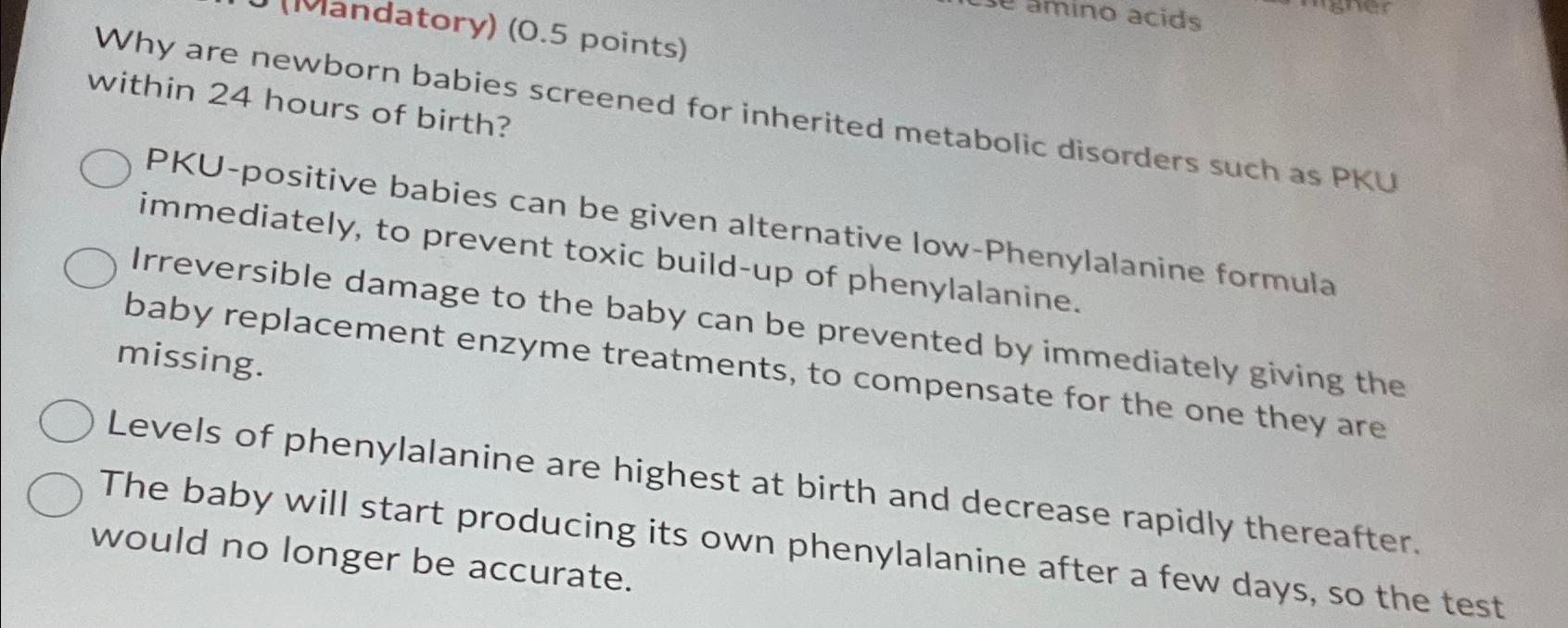 Solved Why are newborn babies screened for inherited | Chegg.com