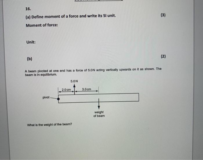 Solved 16. (a) Define moment of a force and write its si | Chegg.com
