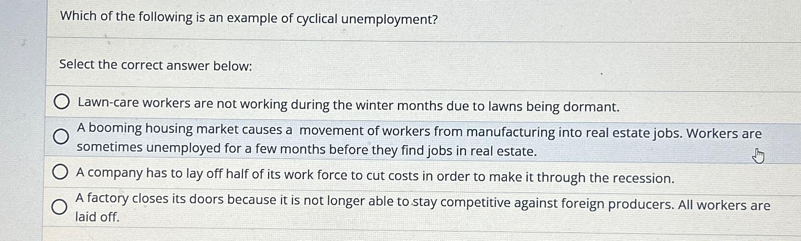 Solved Which of the following is an example of cyclical | Chegg.com