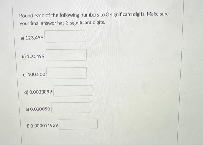 Solved Round each of the following numbers to 3 significant | Chegg.com
