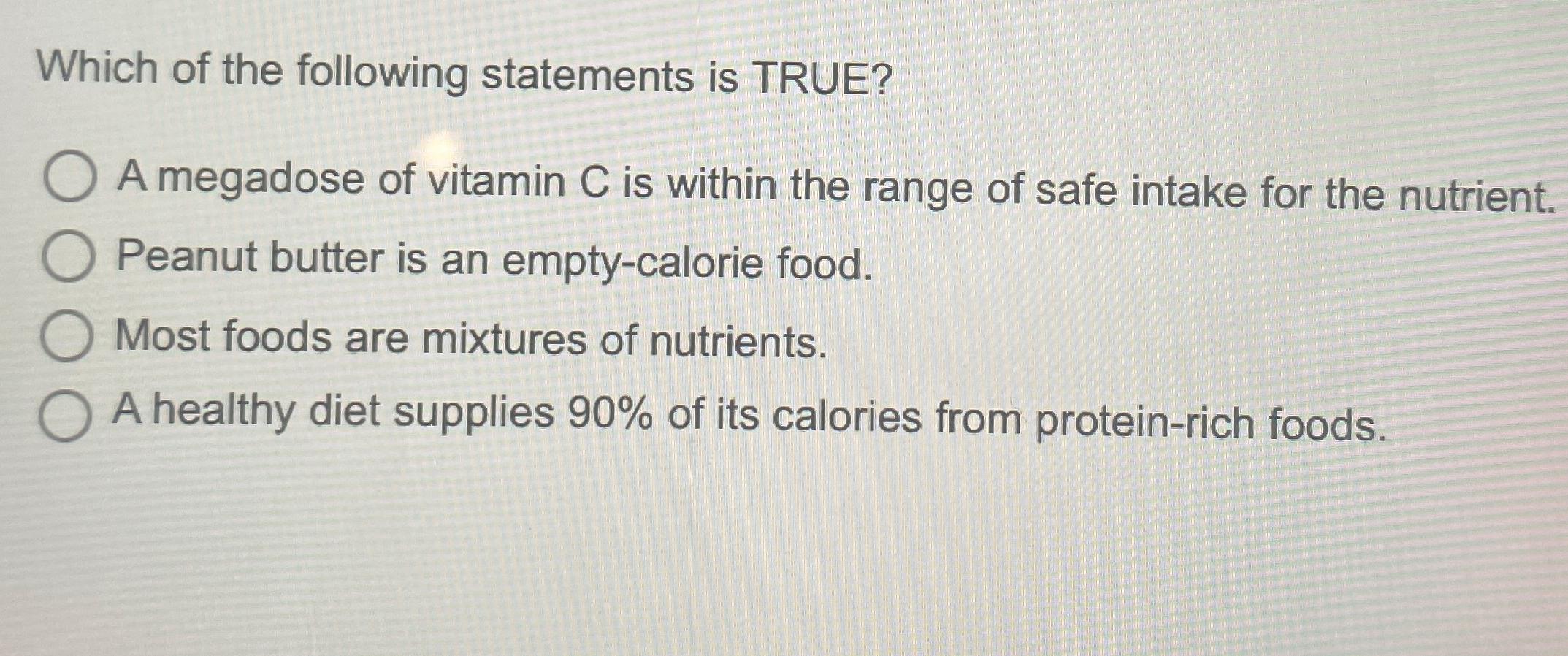 Solved Which of the following statements is TRUE?A megadose | Chegg.com
