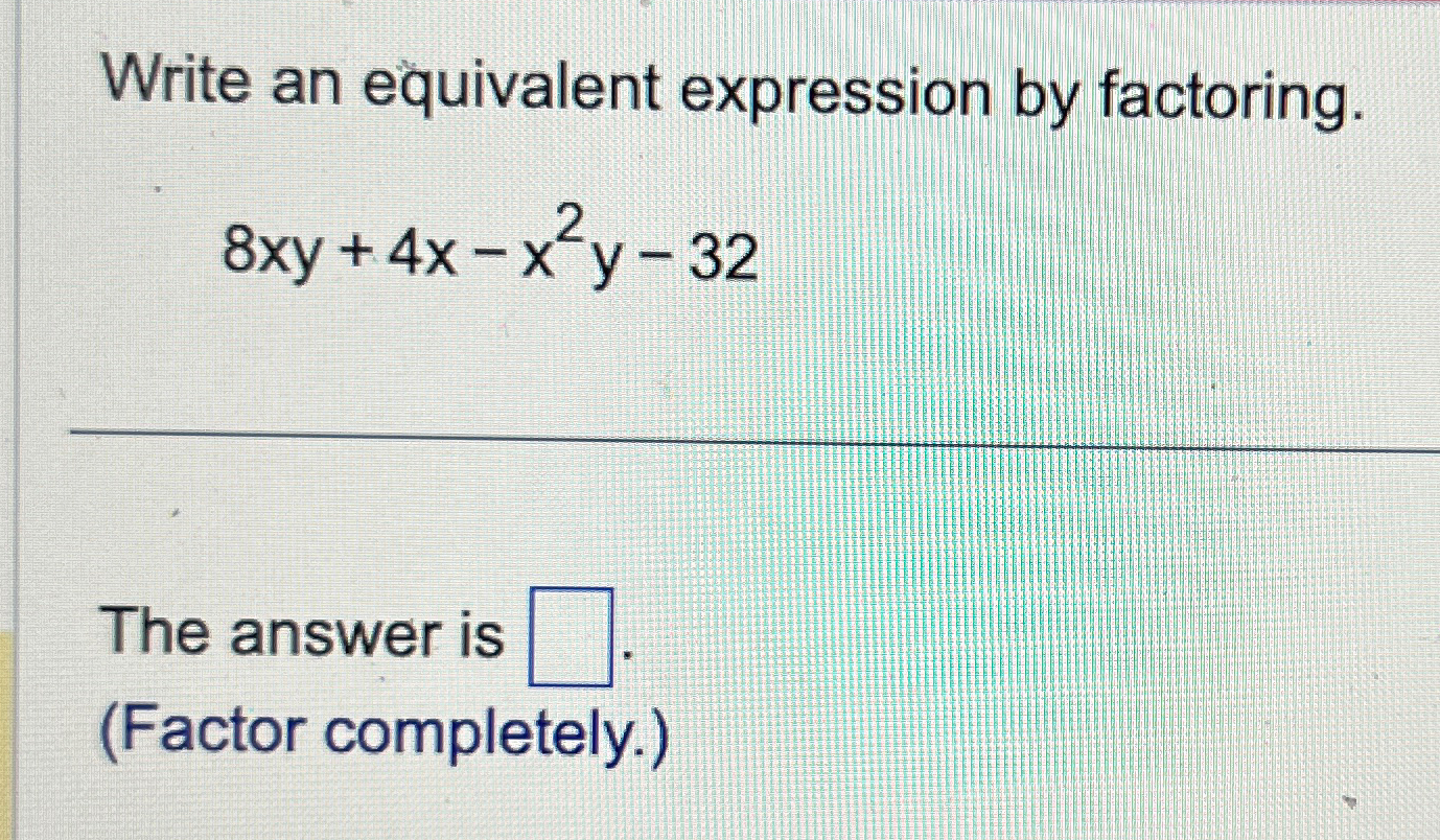 Solved Write an equivalent expression by | Chegg.com