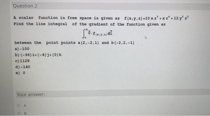 Solved Question 2 A scalar function in free space is given | Chegg.com