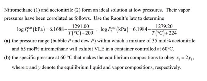 Solved Nitromethane (1) and acetonitrile (2) form an ideal | Chegg.com