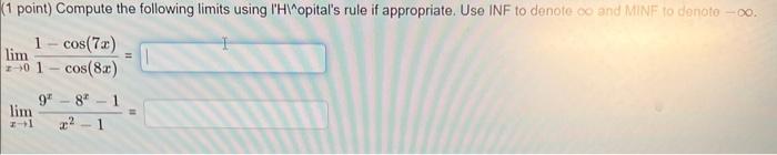 Solved (1 point) Compute the following limits using | Chegg.com
