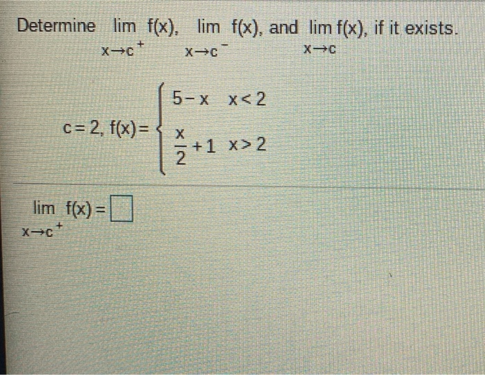 Solved Determine lim f(x). lim f(x), and lim f(x), if it | Chegg.com