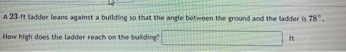 Solved A 23-ft ladder leans against a building so that the | Chegg.com