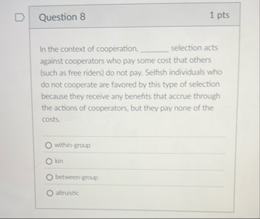 Solved Question 81 ﻿ptsIn the context of cooperation, | Chegg.com