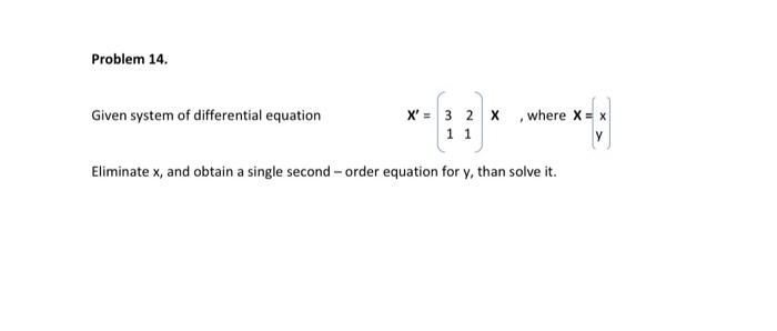 Solved Problem 14. Given system of differential equation | Chegg.com