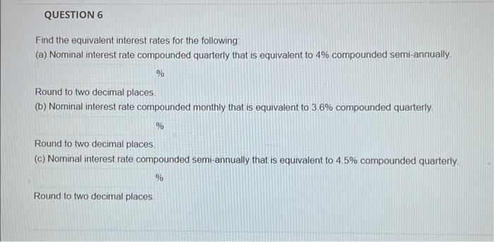 Solved Find the equivalent interest rates for the following: | Chegg.com