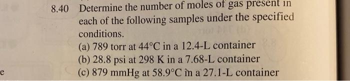 Solved 8.40 Determine the number of moles of gas present in | Chegg.com