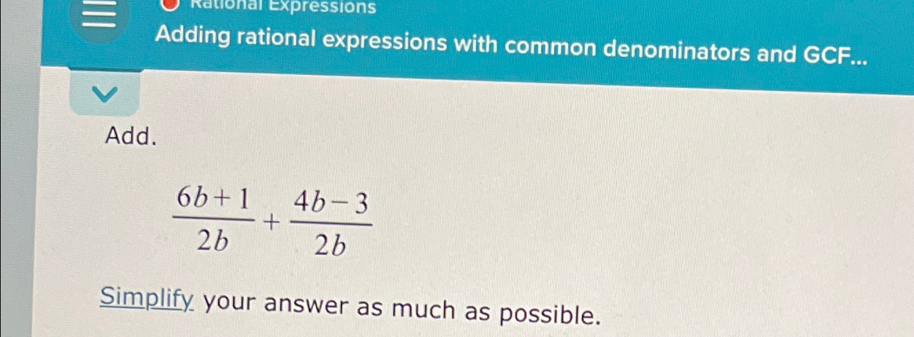 Solved Adding rational expressions with common denominators | Chegg.com
