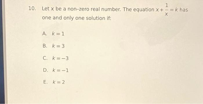 Solved 10. 1 Let x be a non-zero real number. The equation x | Chegg.com