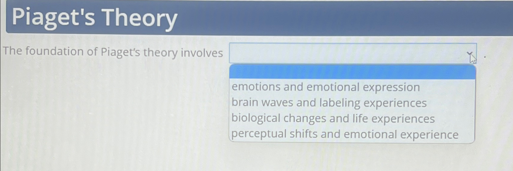 Solved Piaget's TheoryThe foundation of Piaget's theory | Chegg.com