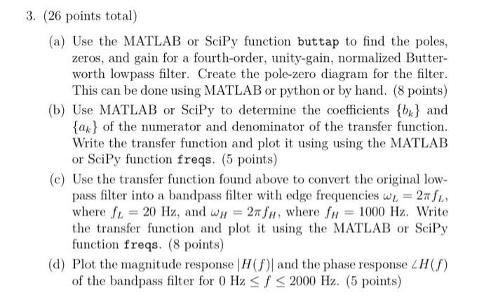 Solved 3. (26 points total ) (a) Use the MATLAB or SciPy | Chegg.com