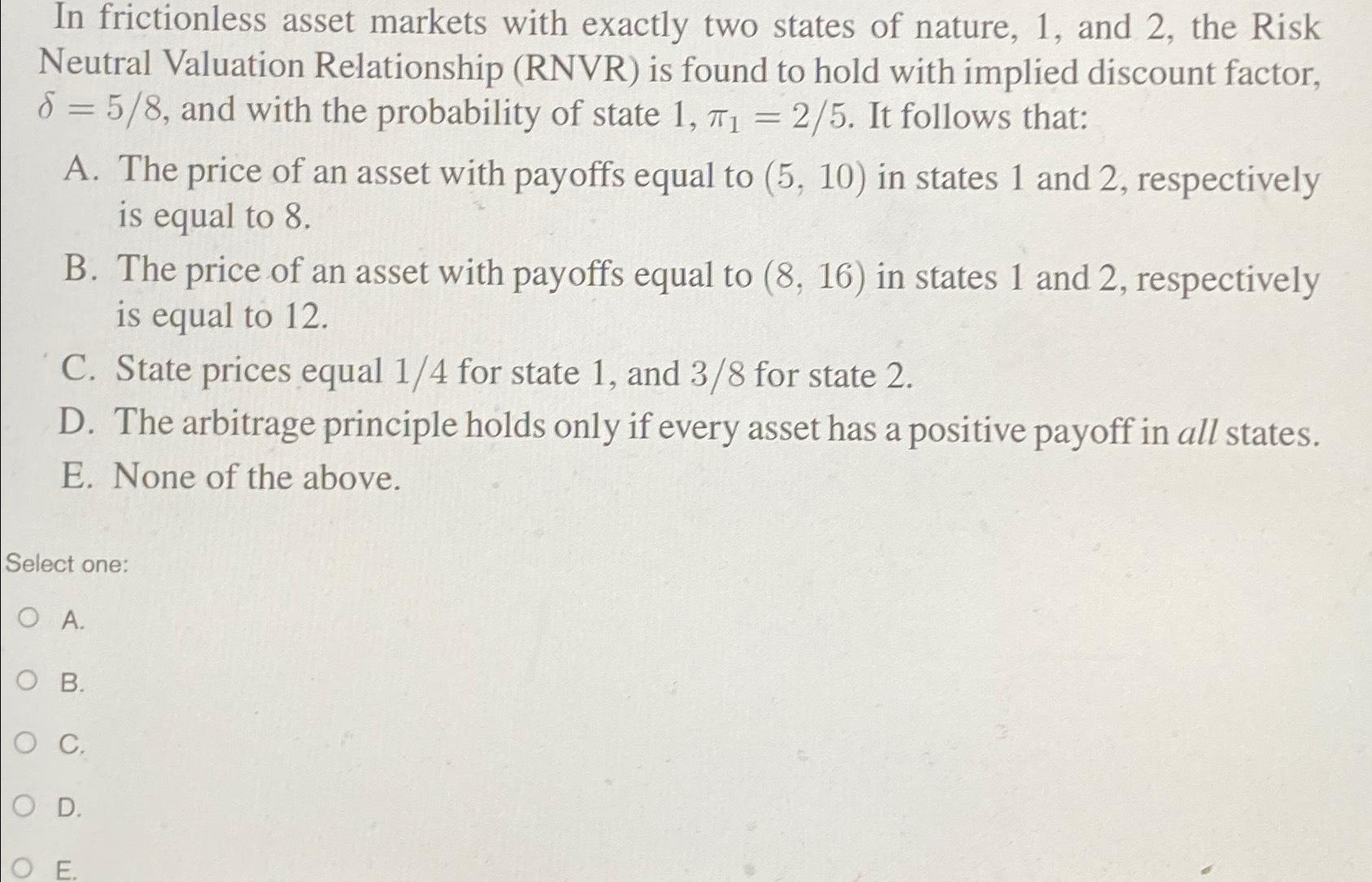 Solved In frictionless asset markets with exactly two states | Chegg.com
