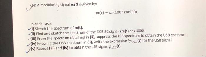 Solved Q4. A modulating signal m(t) is given by: | Chegg.com