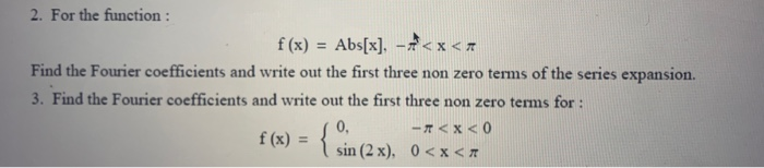 Solved 2. For the function : f(x) = Abs[x], -* | Chegg.com