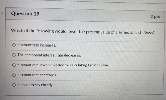 Solved Question 19 3 pts Which of the following would lower | Chegg.com
