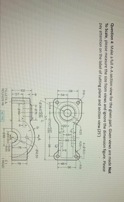 Solved Question 4: Make a full A-A section view for the | Chegg.com