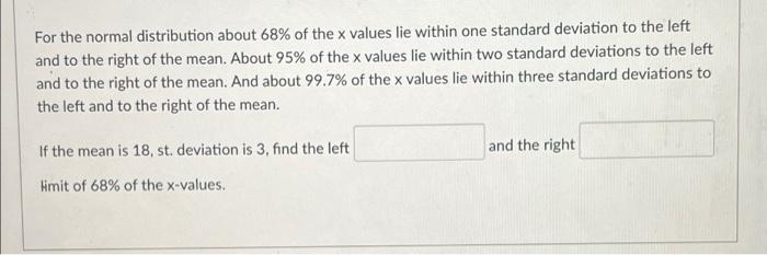 Solved For the normal distribution about 68% of the x values | Chegg.com