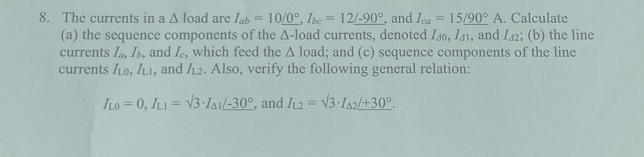 Solved The currents in a Δ ﻿load are Iab=100°,Ibc=12-90°, | Chegg.com