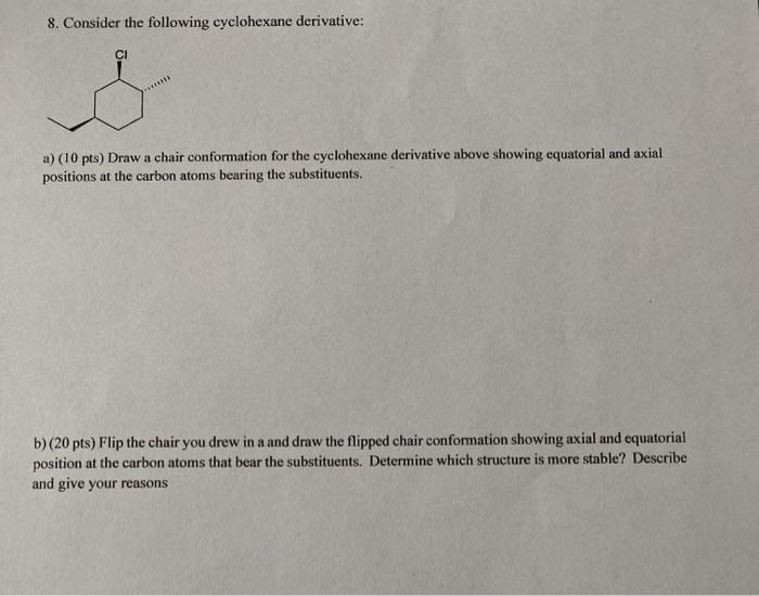Solved 8. Consider the following cyclohexane derivative: CI | Chegg.com
