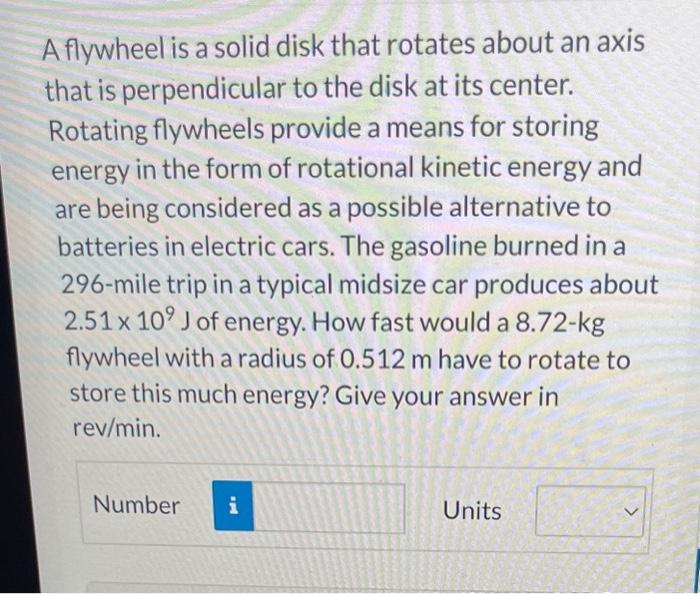 Solved A flywheel is a solid disk that rotates about an axis | Chegg.com