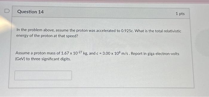 Solved Question 14 1 pts In the problem above, assume the | Chegg.com