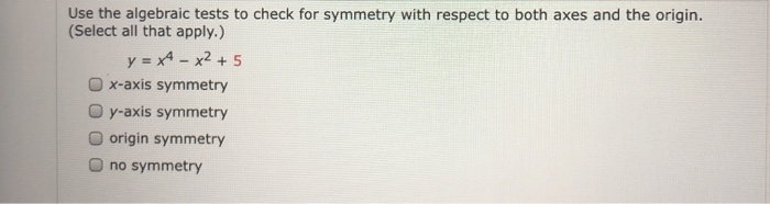 Solved Use the algebraic tests to check for symmetry with | Chegg.com