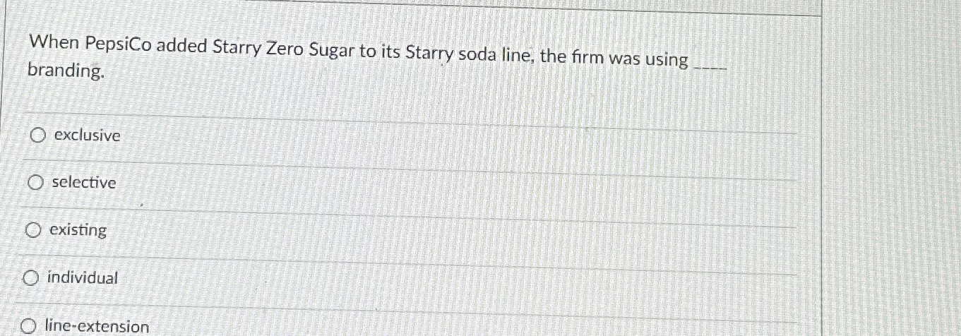 Solved When PepsiCo added Starry Zero Sugar to its Starry | Chegg.com