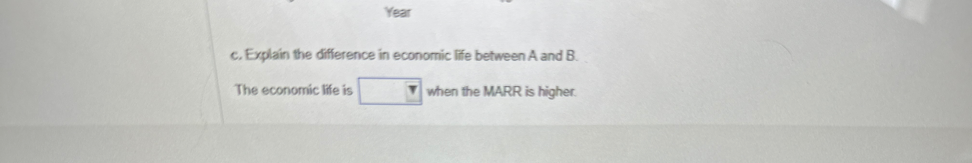 Solved Yearc. ﻿Explain the difference in economic lfe | Chegg.com