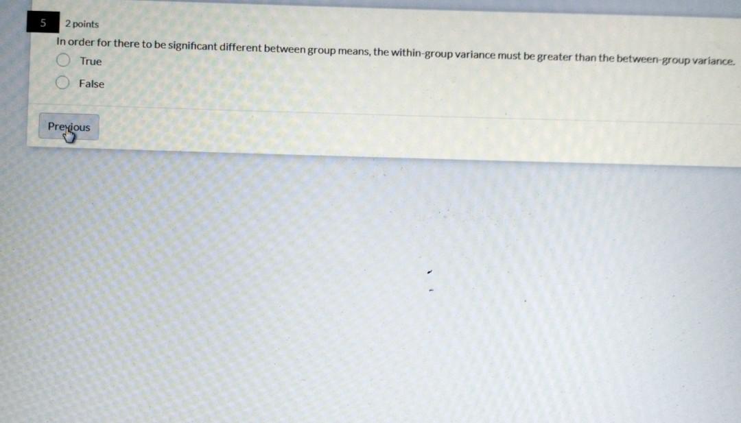 Solved 2 points A3x3 ANOVA would have 9 treatment groups. O | Chegg.com