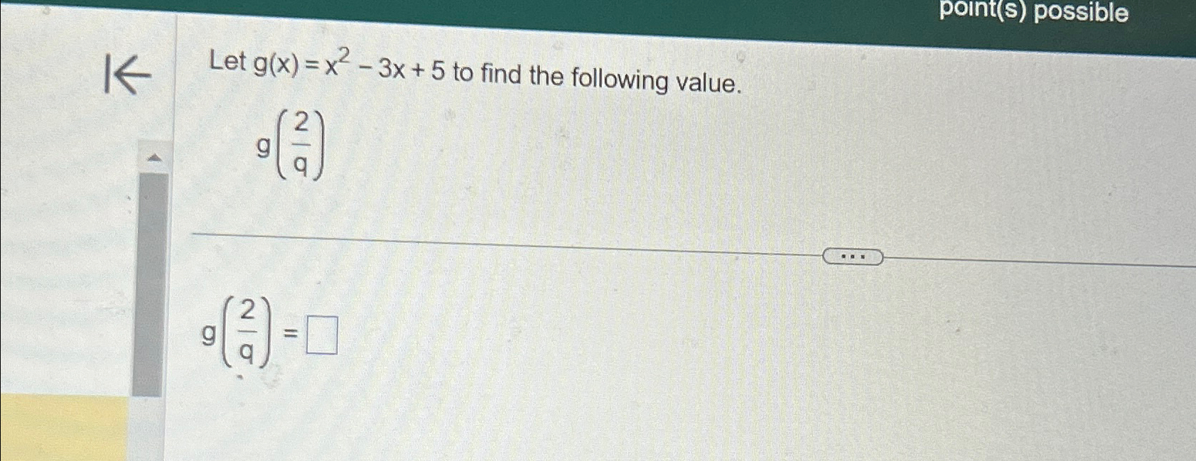 Solved point(s) ﻿possibleLet g(x)=x2-3x+5 ﻿to find the | Chegg.com