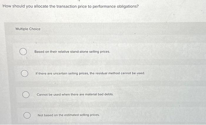 Solved How should you allocate the transaction price to | Chegg.com