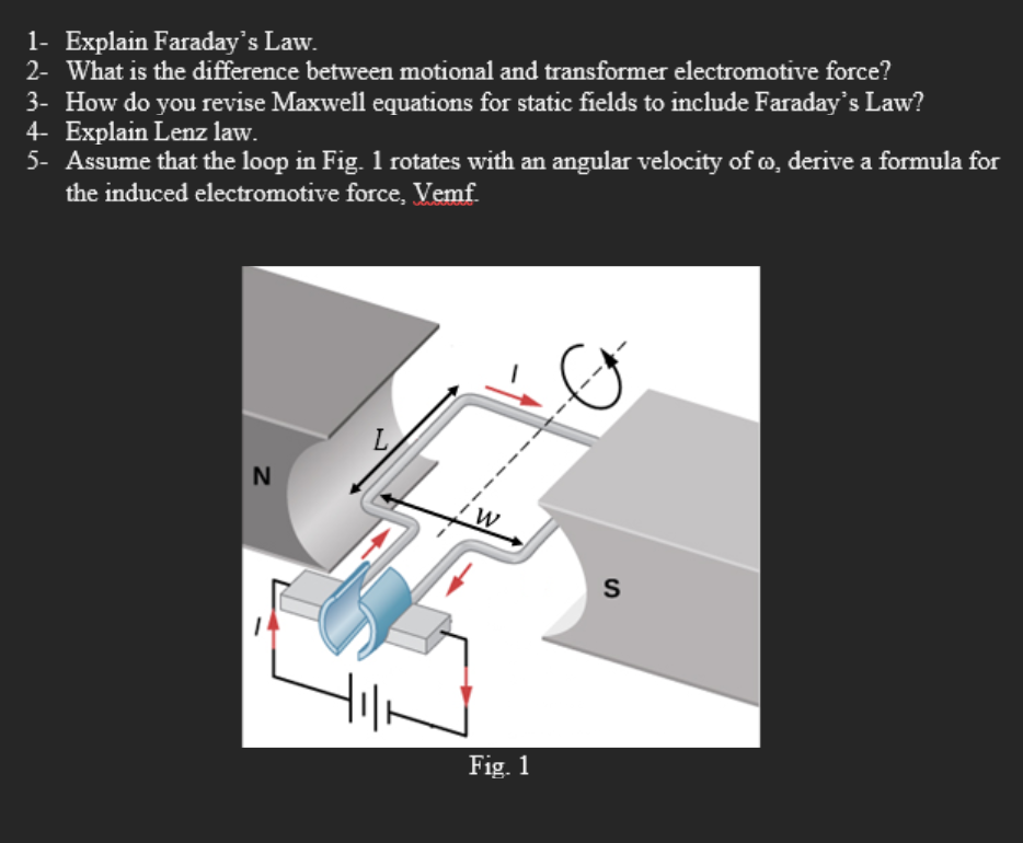 Solved 1- ﻿Explain Faraday's Law.2- ﻿What is the difference | Chegg.com