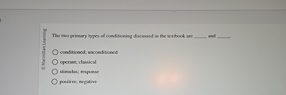Solved The two primary types of conditioning discussed in | Chegg.com